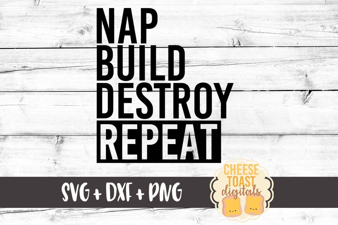 Nap Build Destroy Repeat SVG Toddler Svg Boy Svg Nap Svg - Etsy Australia