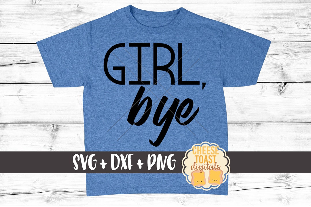 Girl Bye SVG, Toddler Svg, Boy Svg, Ladies Man Svg, Boy Toddler Svg ...