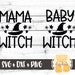 Mama Witch | Baby Witch SVG PNG DXF Cut Files, Mommy and Me Svg ...