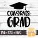 Congrats Grad Svg, Grad Svg, Graduation Cap Svg, Graduation Svg, Senior ...