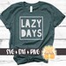 Lazy Days SVG, Toddler Svg, Toddler Girl Svg, Toddler Boy Svg, Boy Svg ...