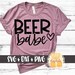 Beer Babe SVG PNG DXF Cut Files, Beer Girl Shirt, Women's Drinking ...