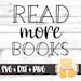 Read More Books SVG PNG DXF Cut Files Book Svg Book Lover - Etsy
