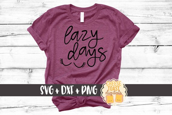 Lazy Days Svg Eyelashes Svg Lazy Svg Adult Svg Pajama Svg | Etsy
