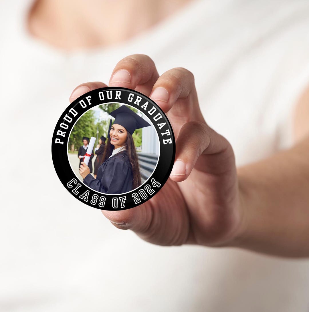 Custom Photo Proud of Our Graduate Button NDM-B113| 3 Inch Pin Back ...