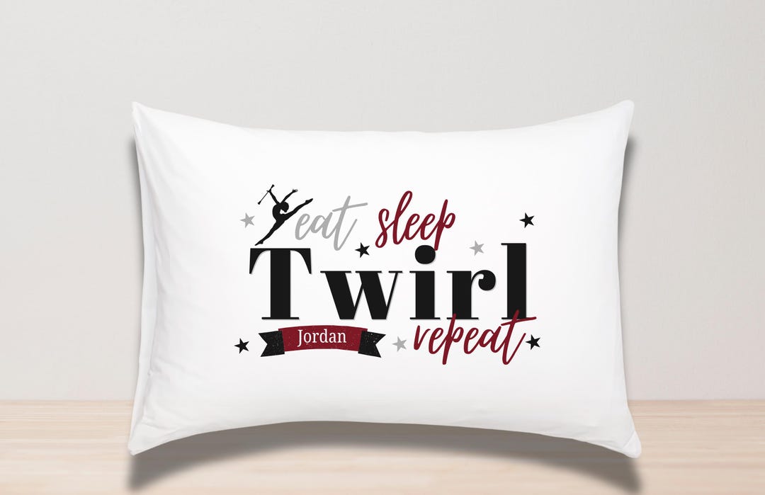 Personalized Twirl Pillowcase for Girls – Eat Sleep Twirl Repeat ...