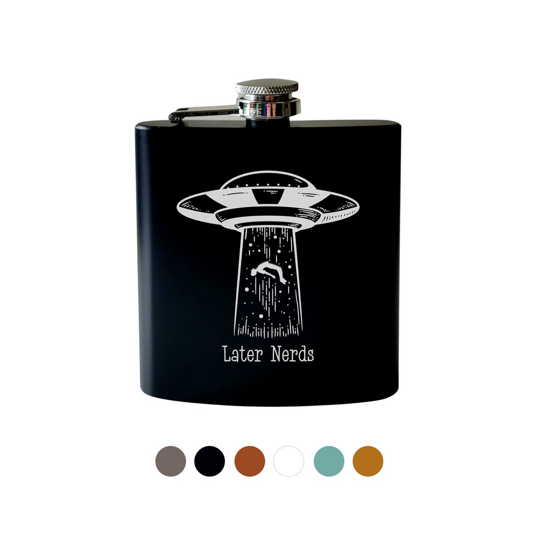 Flask Alien Abduction Later Nerds Laser Engraved Flask. UFO, Galaxy ...