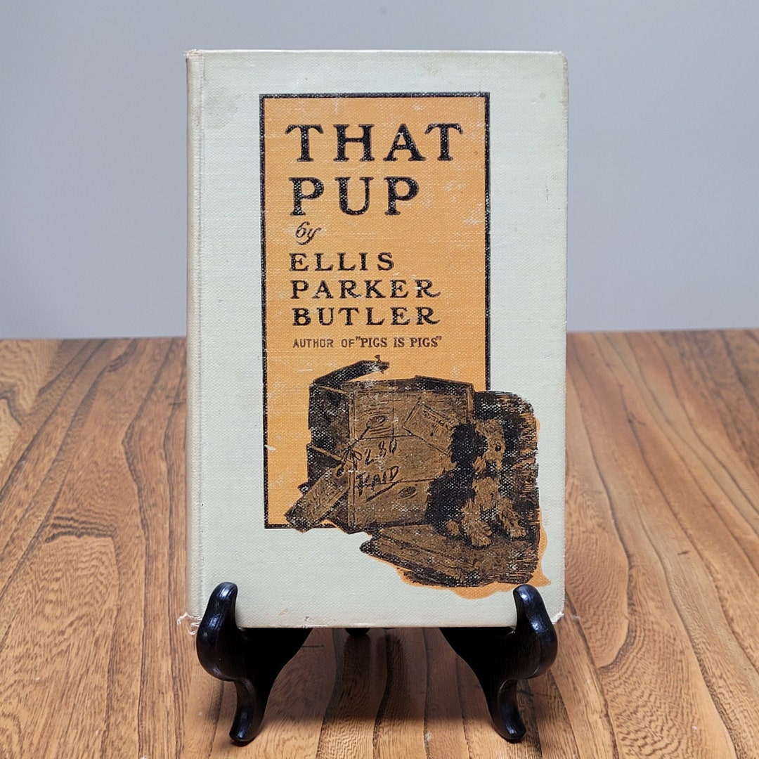 That Pup, a Book by Ellis Parker Butler, Illustrated by Frederick ...