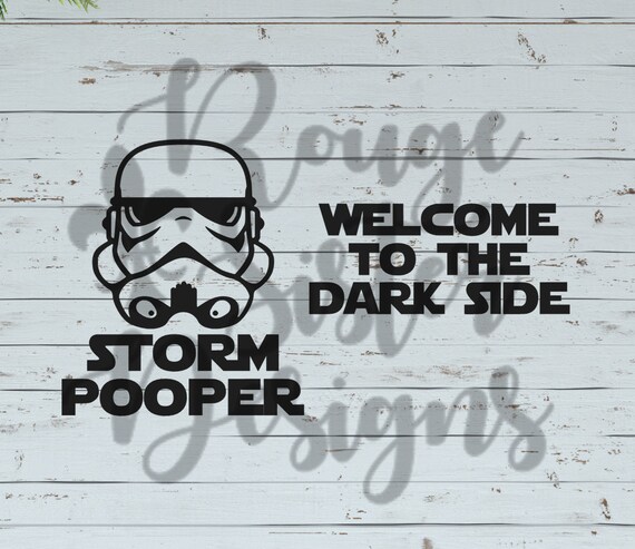 Storm Pooper Welcome to the Dark Side Star Wars SVG PNG - Etsy