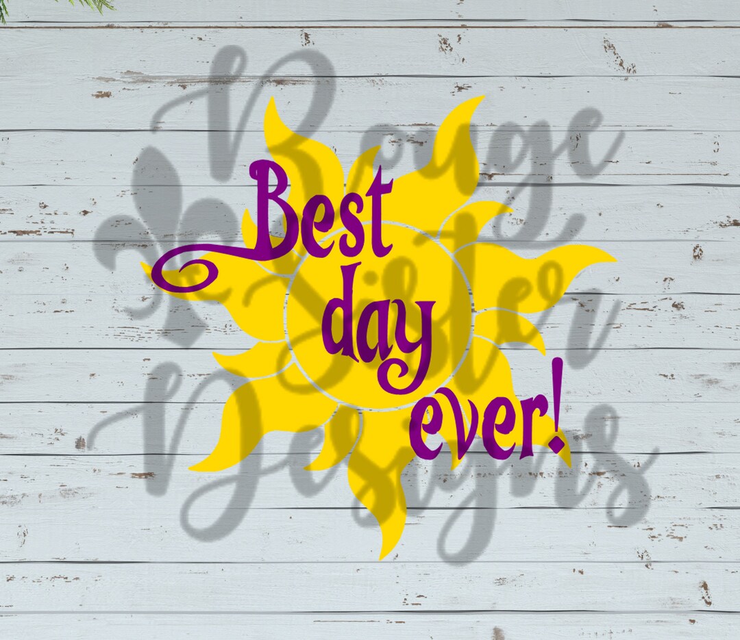 Best Day Ever! Tangled SVG PNG JPEG Digital Files for Silhouette - Etsy