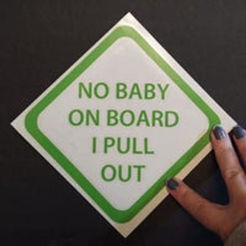 No Baby on Board I Pull Out Vinyl Decal - Etsy Canada