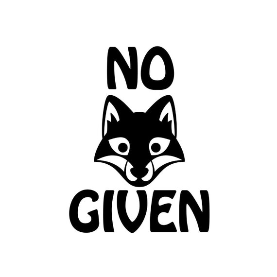 No Fox Given Vinyl Decal | Etsy