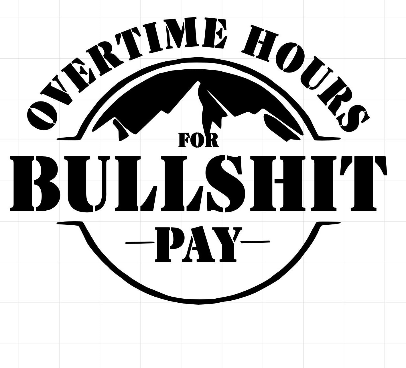 Overtime for BS Pay Decal - Etsy