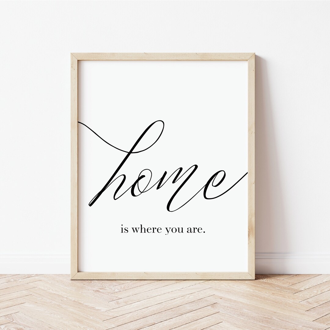 Home is Where You Are Script Printable Sayings, DIY Home Sign Template ...