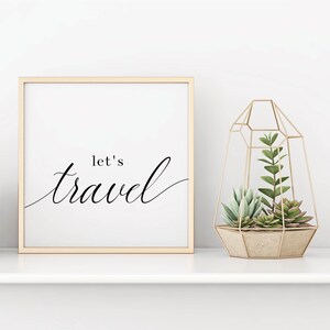 Printable Travel Quotes, Let's Travel Sign, Travel Wall Art Download ...
