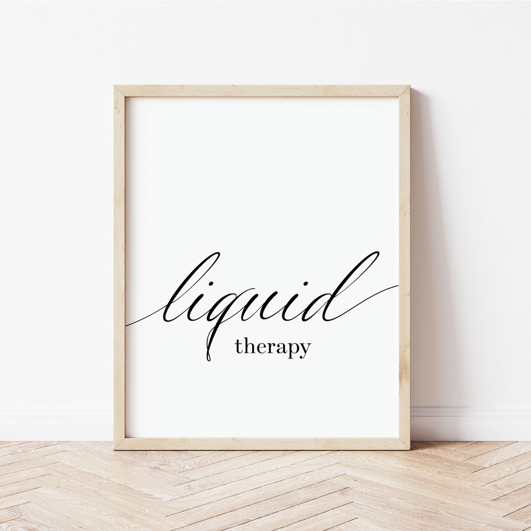 Liquid Therapy Printable Quote Script Font, Wine Wall Art, DIY Liquid ...