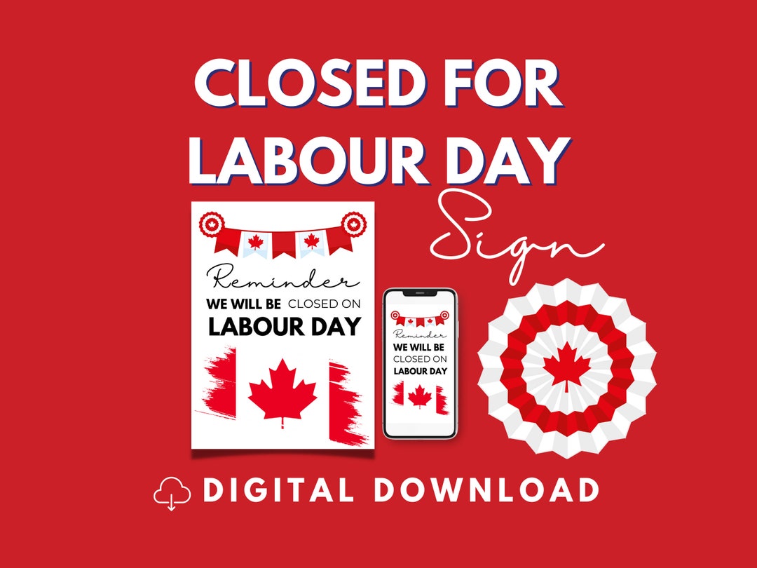 Closed for Labour Day Sign | We Are Closed for Labour Day Sign | Labour ...