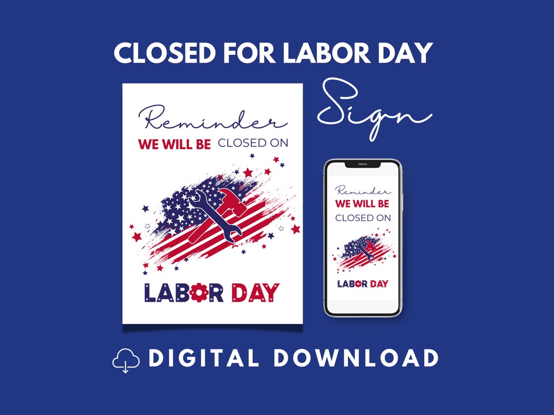 Closed for Labor Day Sign | We Are Closed for Labor Day Sign | Labor ...