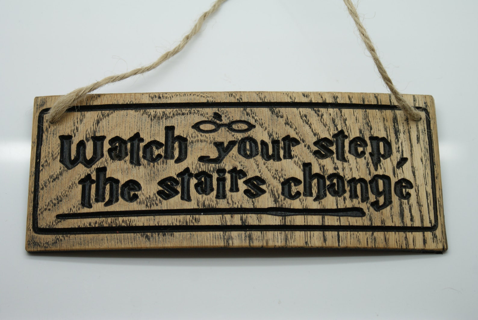 Watch your Step the stairs change. Harry Potter Wooden Sign | Etsy