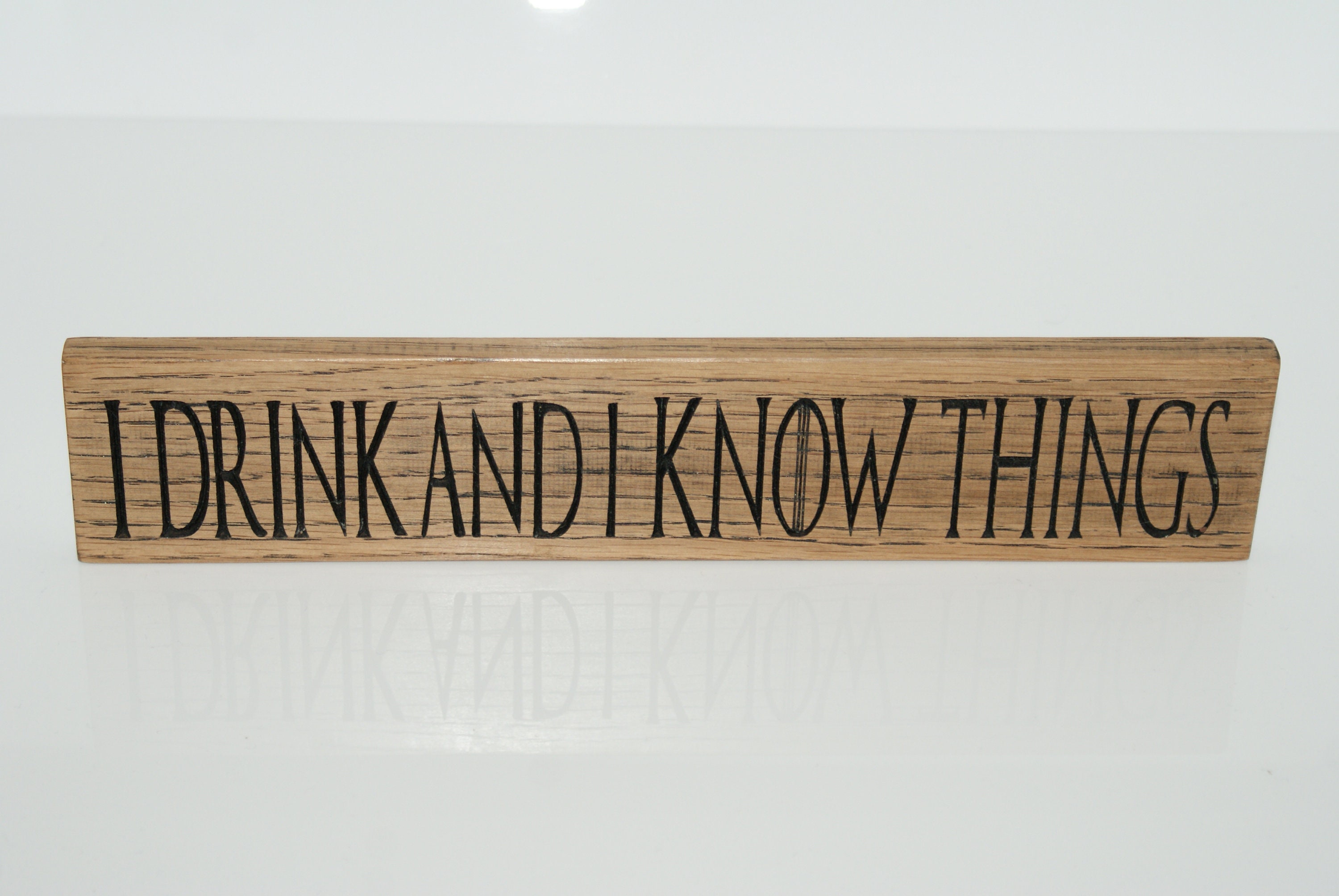 I drink and I know things Game of Thrones Funny Signs Geek | Etsy