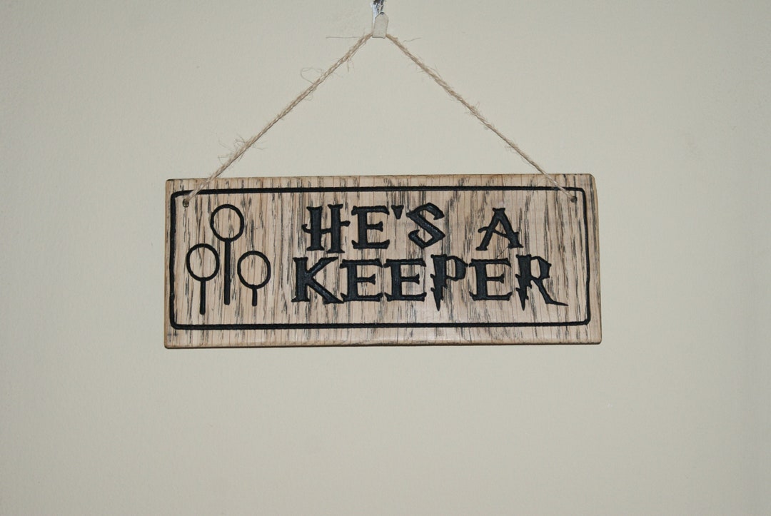 He's A Keeper. Harry Potter, Wooden Sign, Harry Potter Signs, Wooden ...