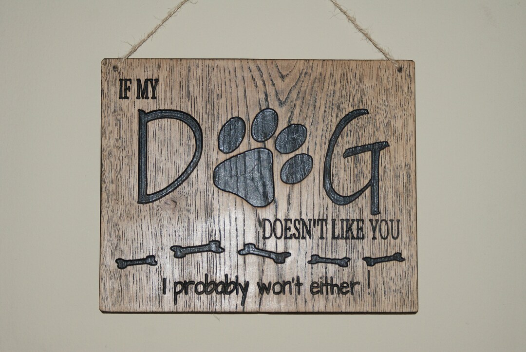 Funny Sign Dog Gift Dog Lover Sign Wooden Sign Wooden Dog - Etsy UK