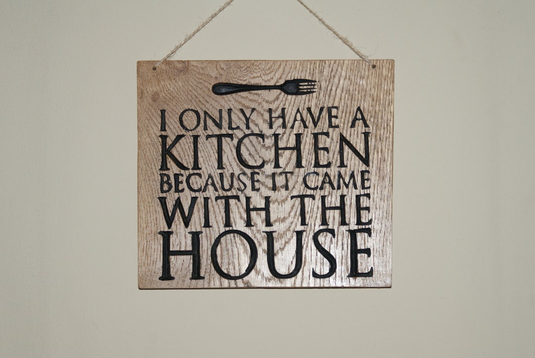 Funny House Sign, Kitchen Decor, Wall Hanging, Wooden Sign, Oak Sign ...