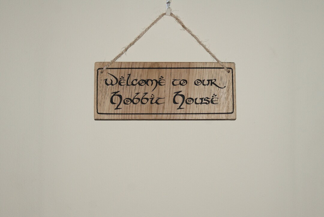 Welcome to Our Hobbit House, Lord of the Rings, Wooden Signs, Hanging ...