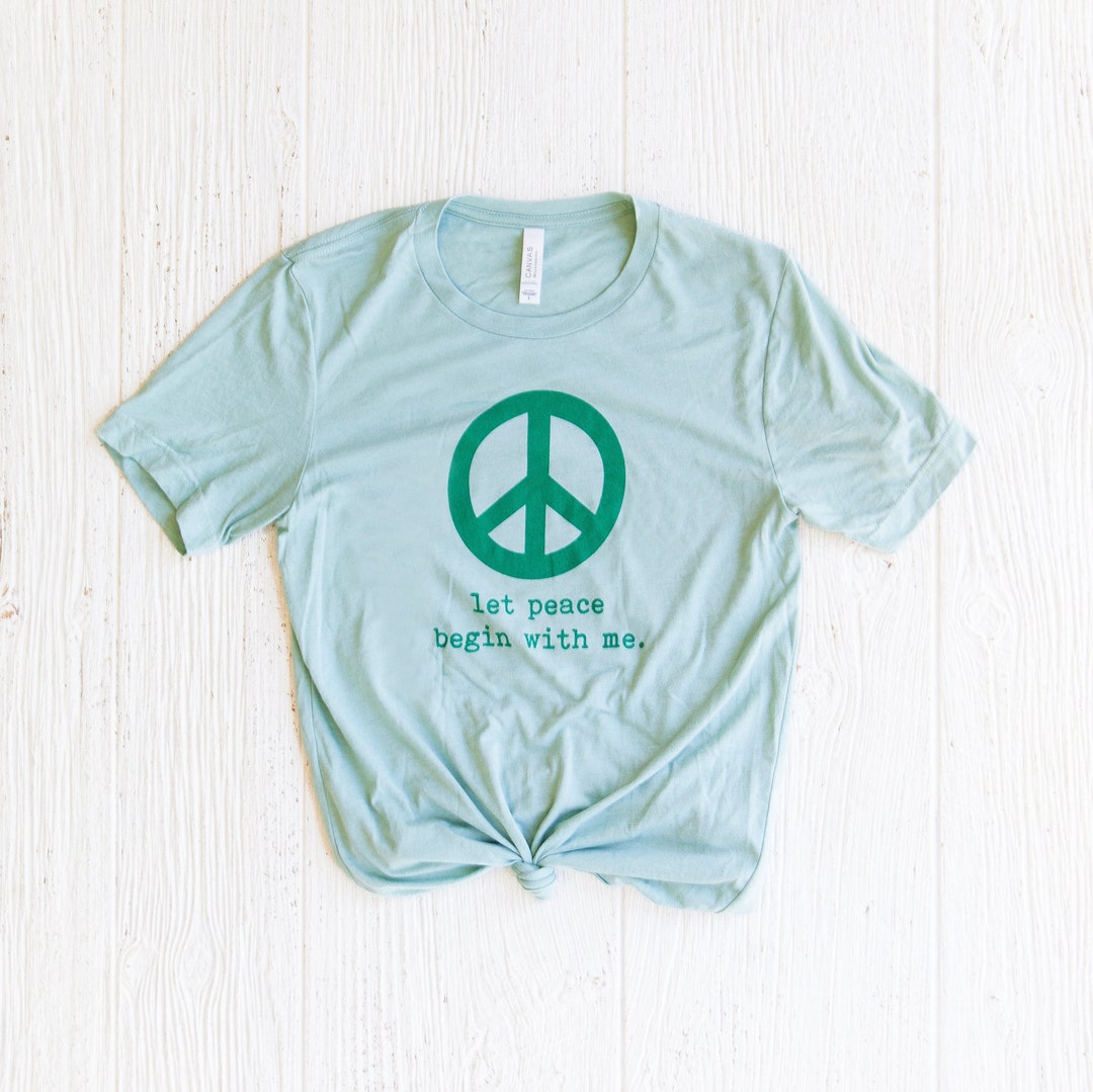 Let Peace Begin With Me Peace Sign T-shirt - Etsy