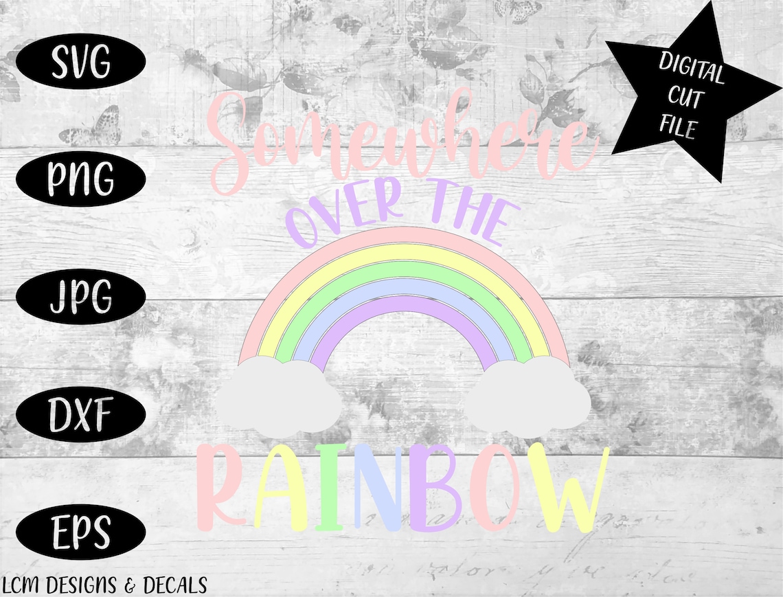 Somewhere Over the Rainbow SVG / Rainbow SVG / Rainbow / SVG Cut File ...