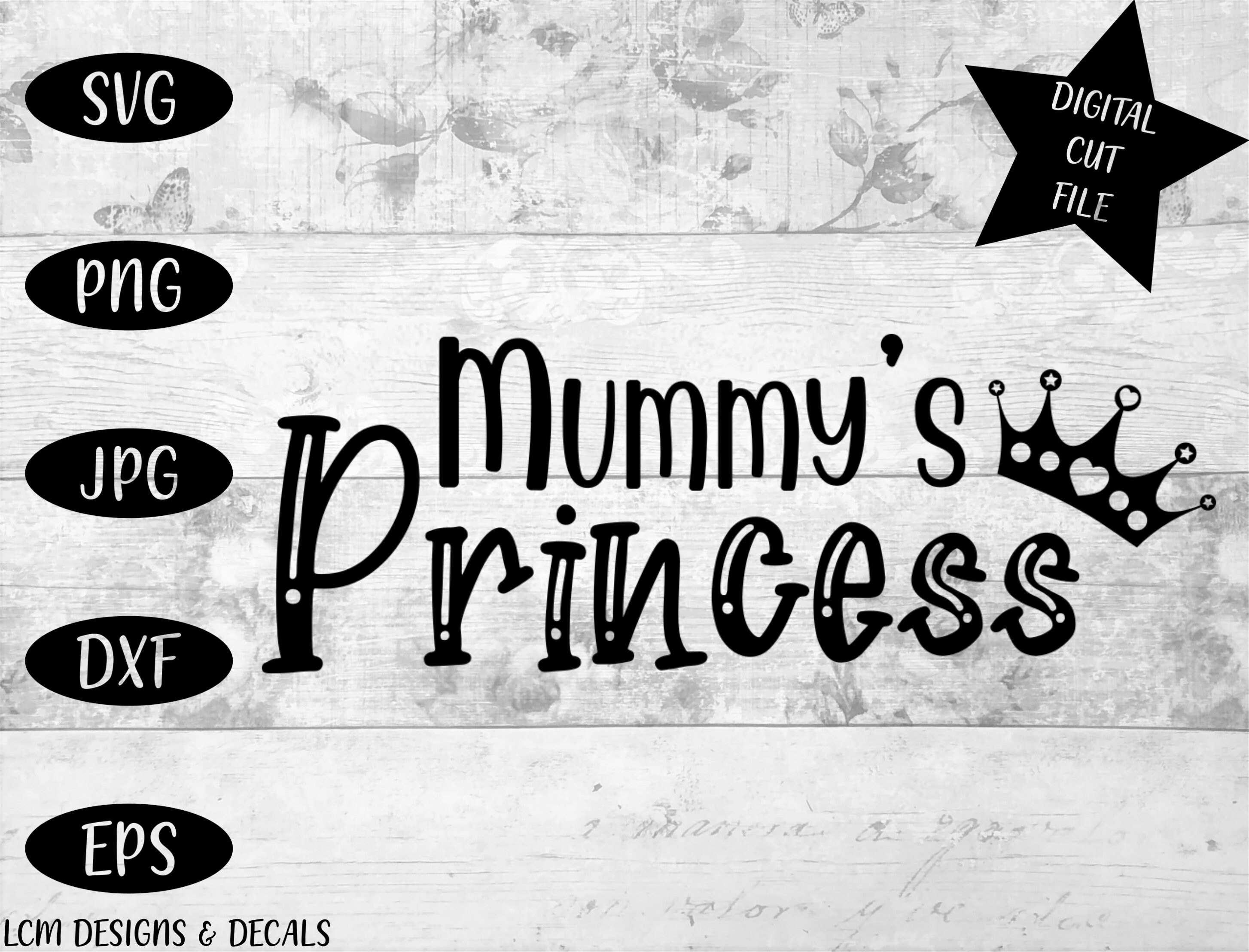 Mummys Princess Svg / Svg Cut File / Daughter Svg / Digital Cut File ...