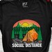 Social Distance Shirt, Quarantine Shirt, Camping Shirt, Nature ...
