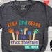 Team Second Grade Shirt We Stick Together Shirt Team Teacher | Etsy