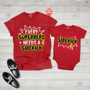 Every Super Hero Needs A Sidekick, Father and Son Shirt, Sidekick Shirt ...
