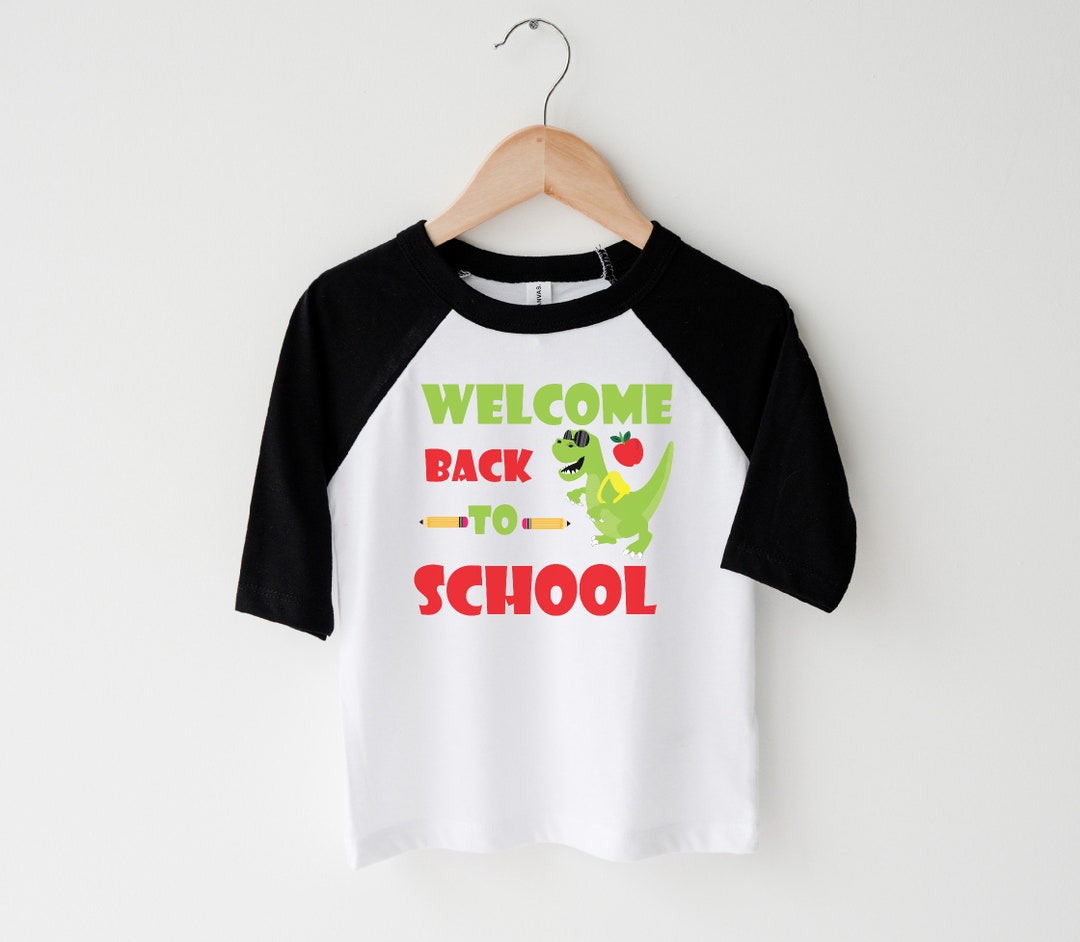 Welcome Back to School Raglan, First Day of School Shirt, Dinosaur ...