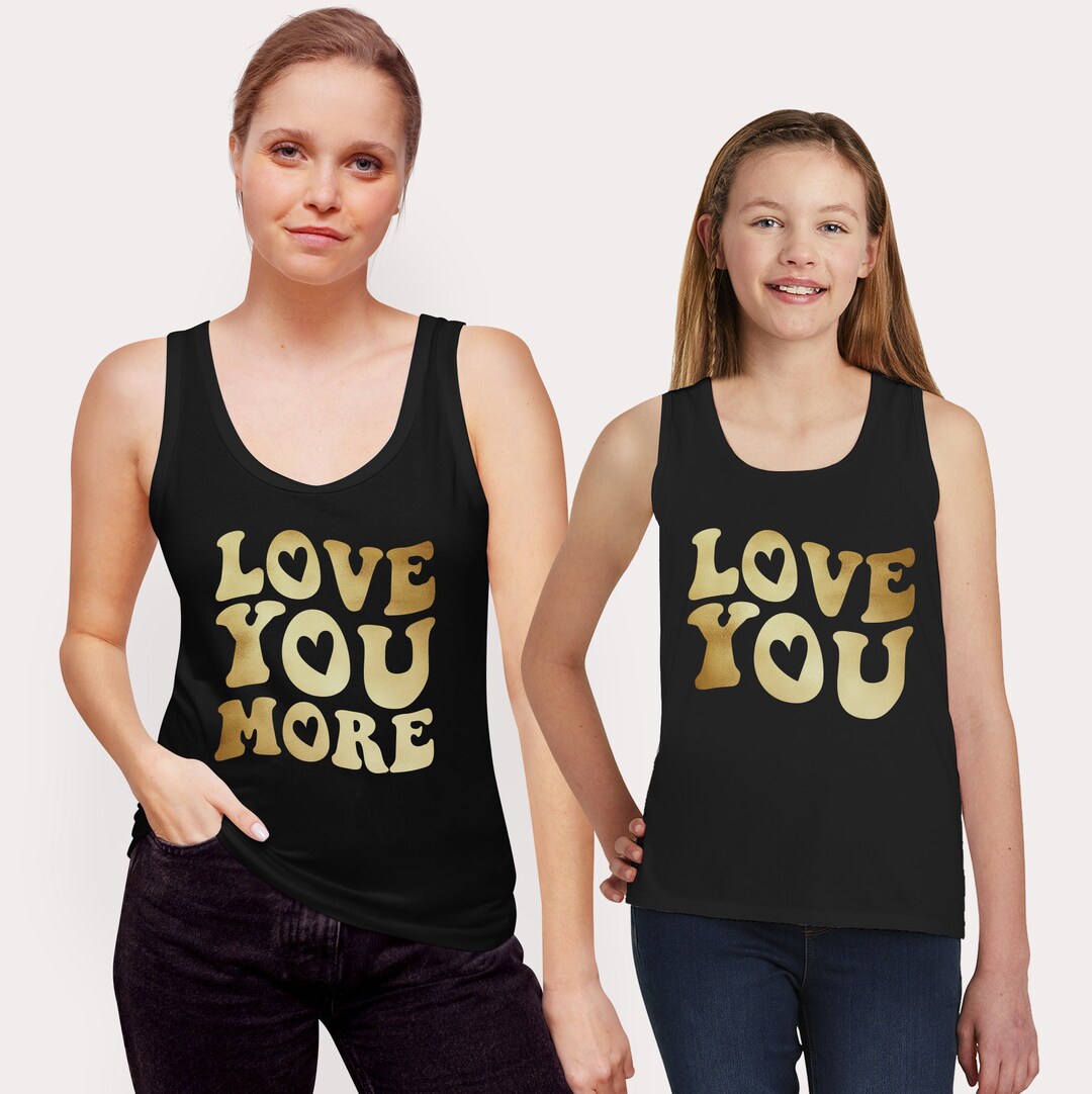 Love You Most Tanks Love You More Tanks Mommy and Me Tanks - Etsy