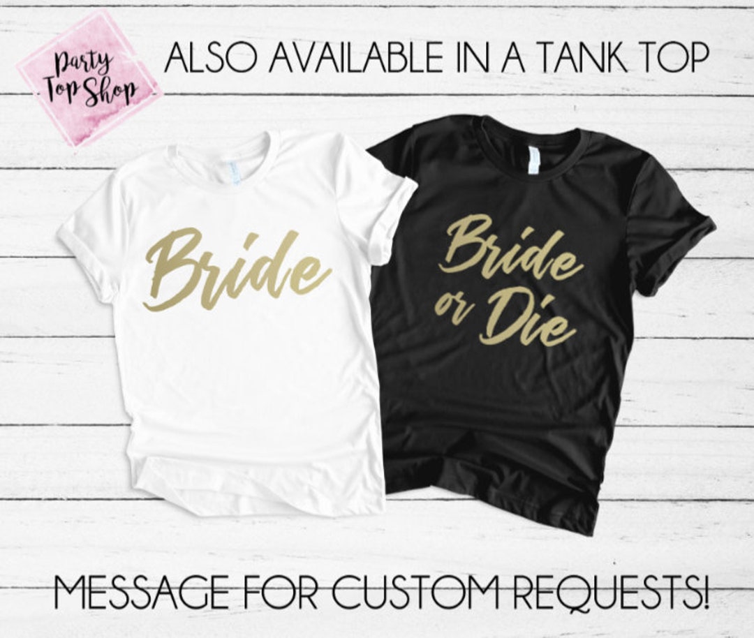 Custom Stagette Party T-shirts, Bride or Die, Ride or Die Bride Squad ...
