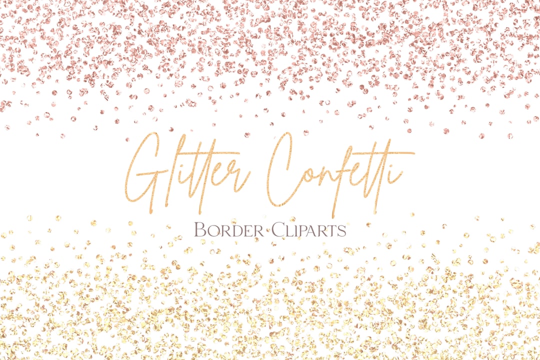 Gold Glitter Confetti Border Clipart, Rose Gold Glitter Frame, Confetti ...