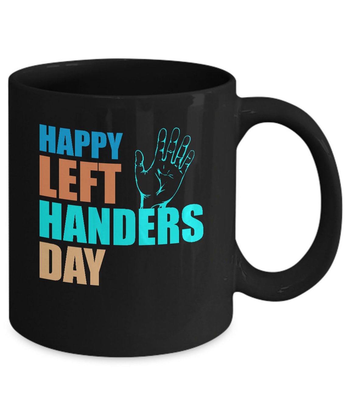 Happy Left Handers Day Black Coffee Mug - Lefty Mug - Left Handed Gifts ...