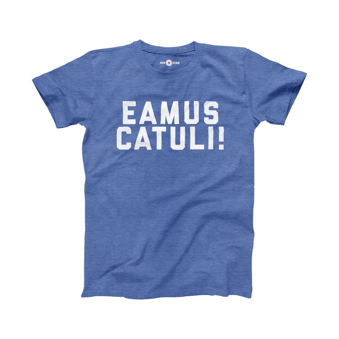 Eamus Catuli Shirt Let's Go Cubs Latin Sign Wrigley Field Rooftop ...