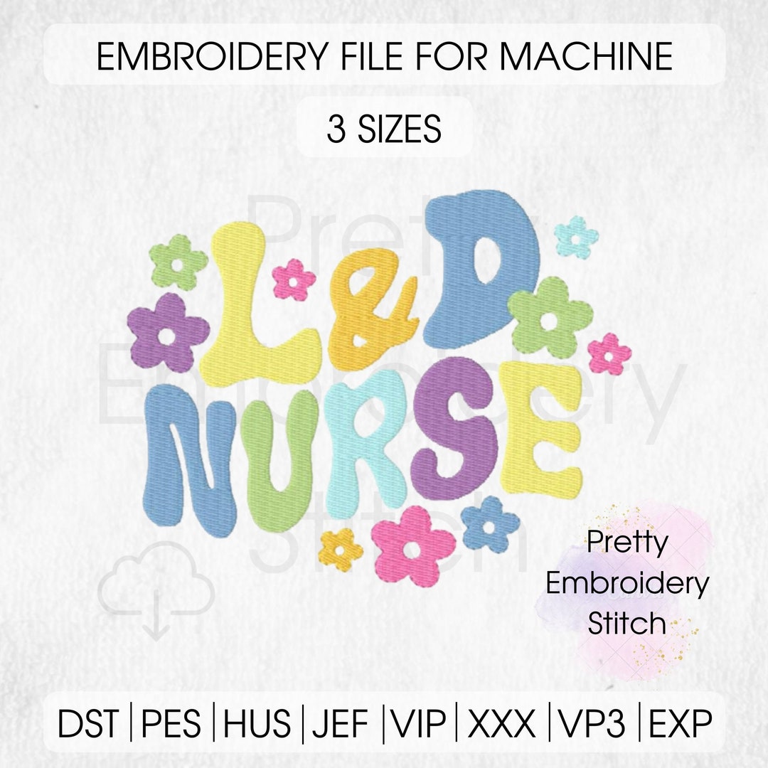 L&D Nurse Labor and Delivery Embroidery Design - 3 Sizes 8 Formats - Etsy