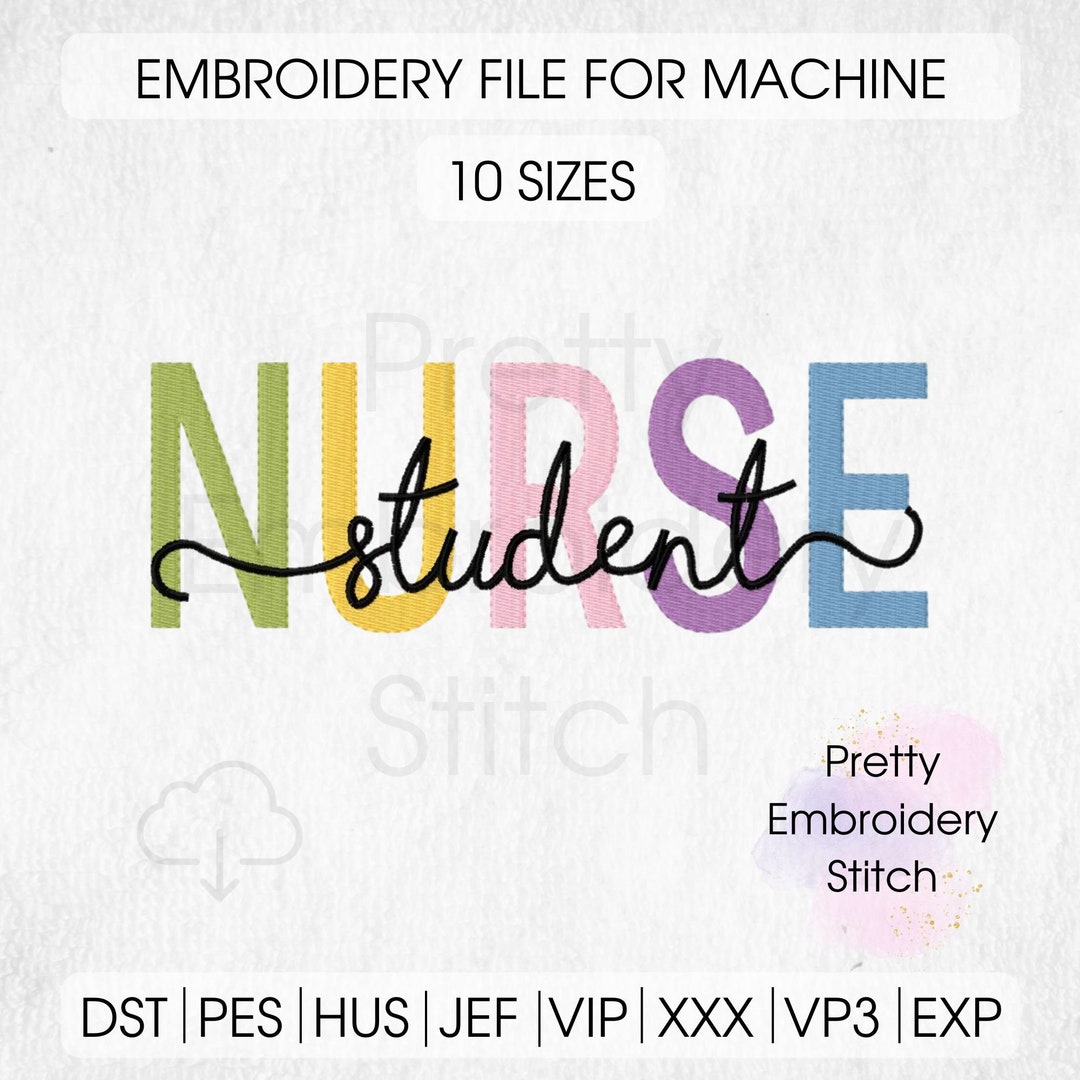 NURSE Student Embroidery Design - 10 Sizes 8 Formats Dst Exp Hus Jef ...