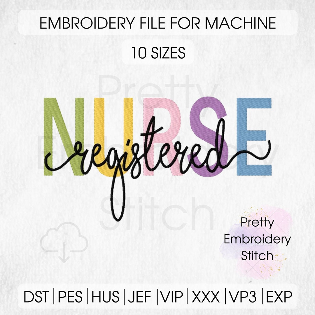 NURSE Registered Embroidery Design - 10 Sizes 8 Formats Machine ...
