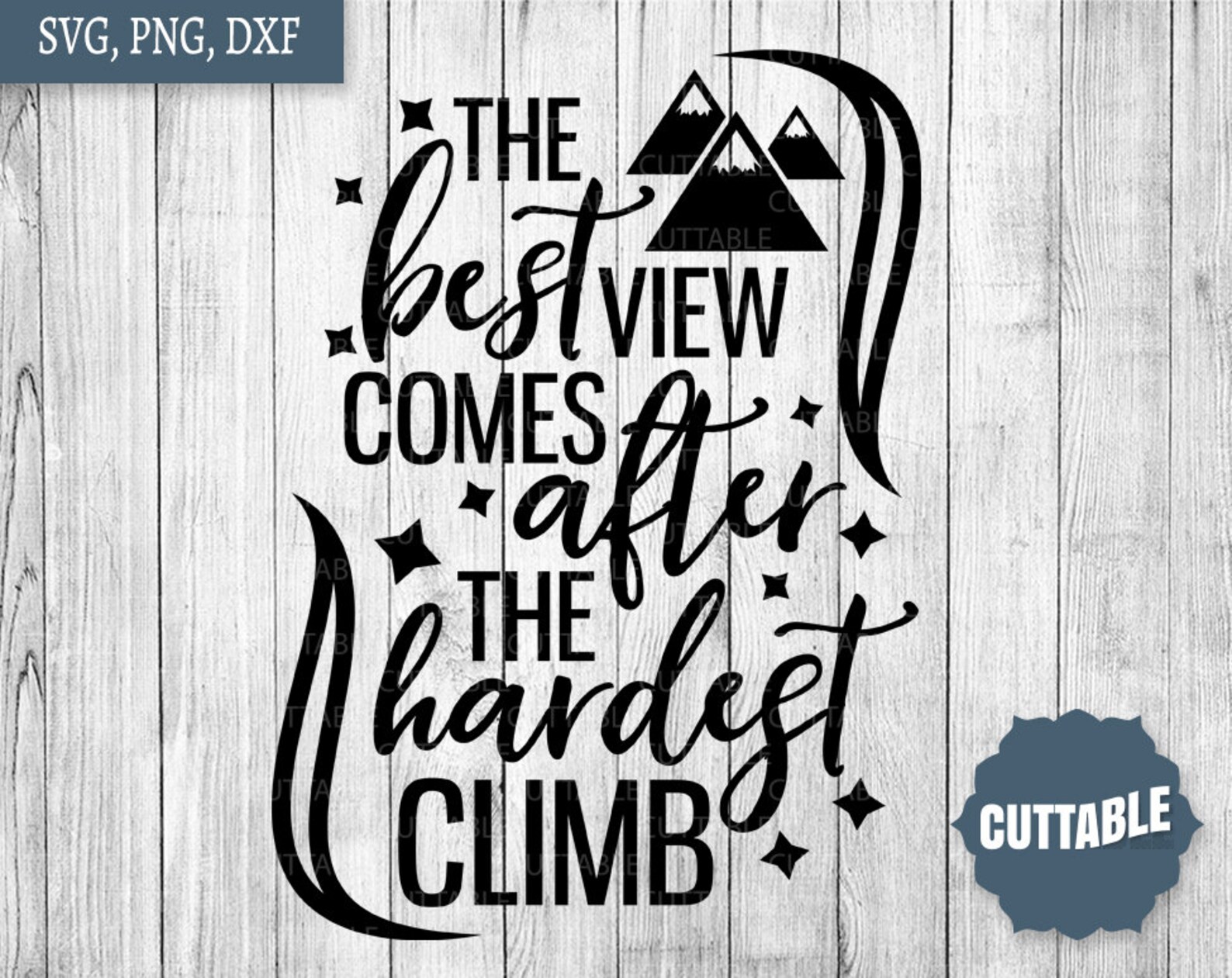 Climbing Cut File, Hiking Svg, the Best View Comes After the Hardest ...