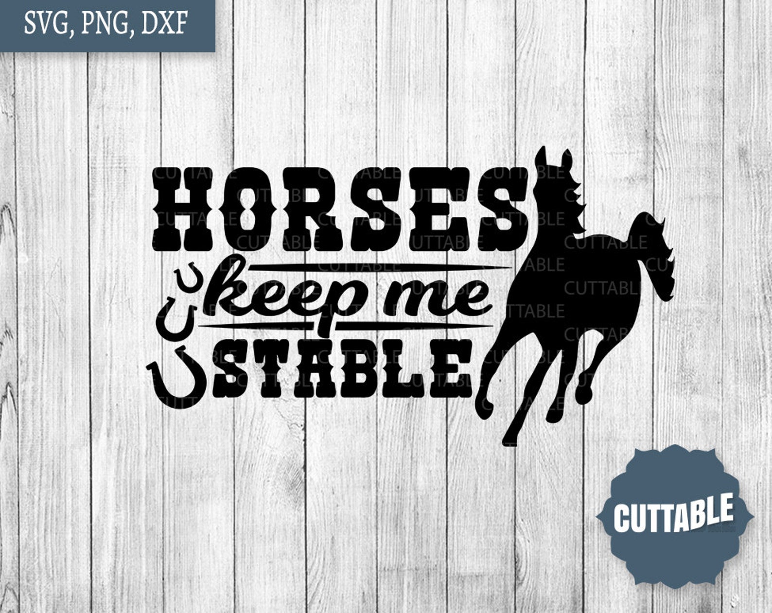 Horses Keep Me Stable Cut File, Horse Love Svg, Horses Dxf Cut File ...
