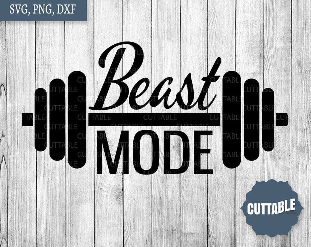 Fitness Beast Mode Svg Cut File, Workout Svg Files, Barbell Fitness ...
