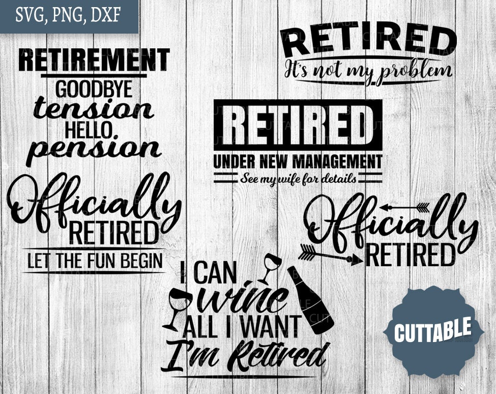 Retirement SVG Bundle, Retirement Cut File Svg Pack, 12 Retired Quote ...