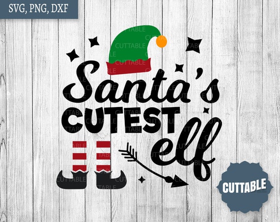 Santa's cutest elf SVG Christmas kid cut file Elf | Etsy