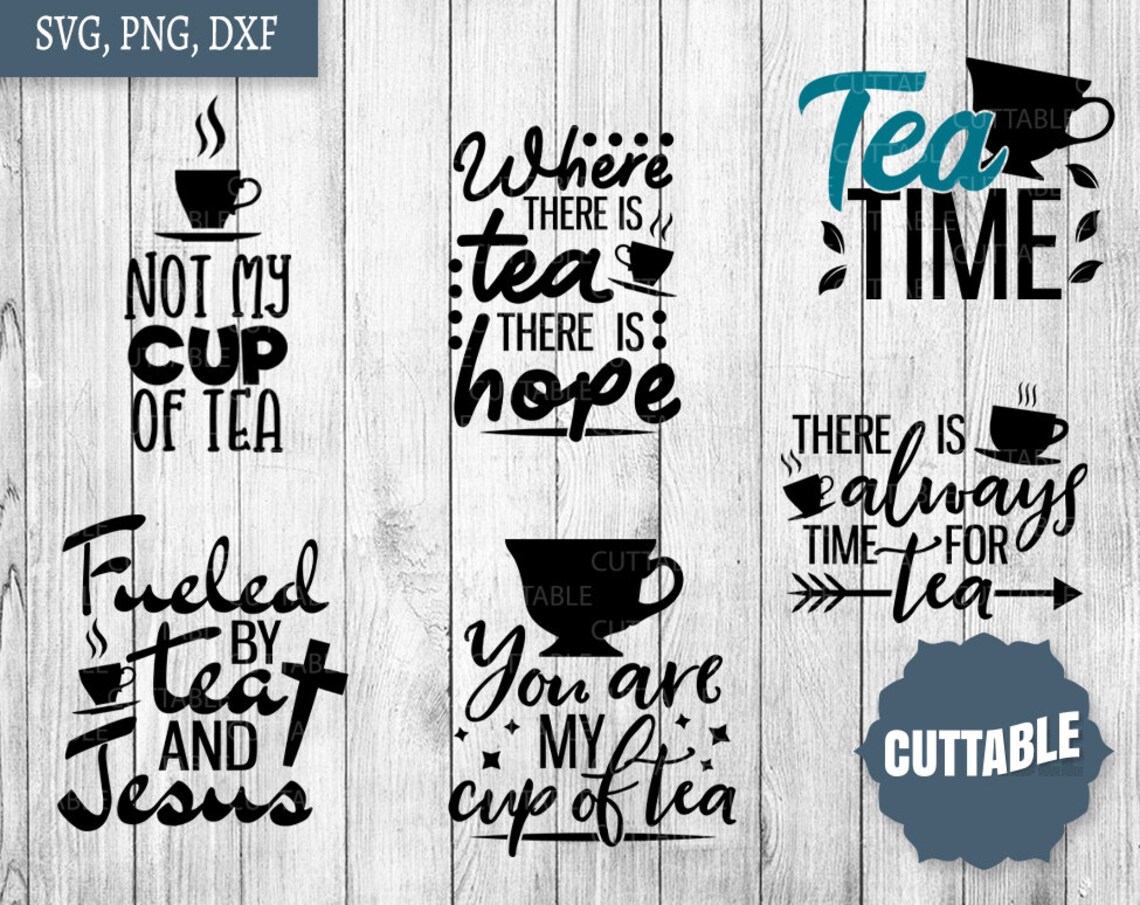 Tea SVG Bundle, Hot Tea Cut File, Tea Lover Quote Pack Cut Files, 12 ...