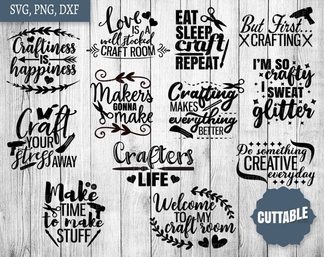 Crafting SVG Bundle, Craft Quote Svg Pack Cut Files, 12 Inspiration ...